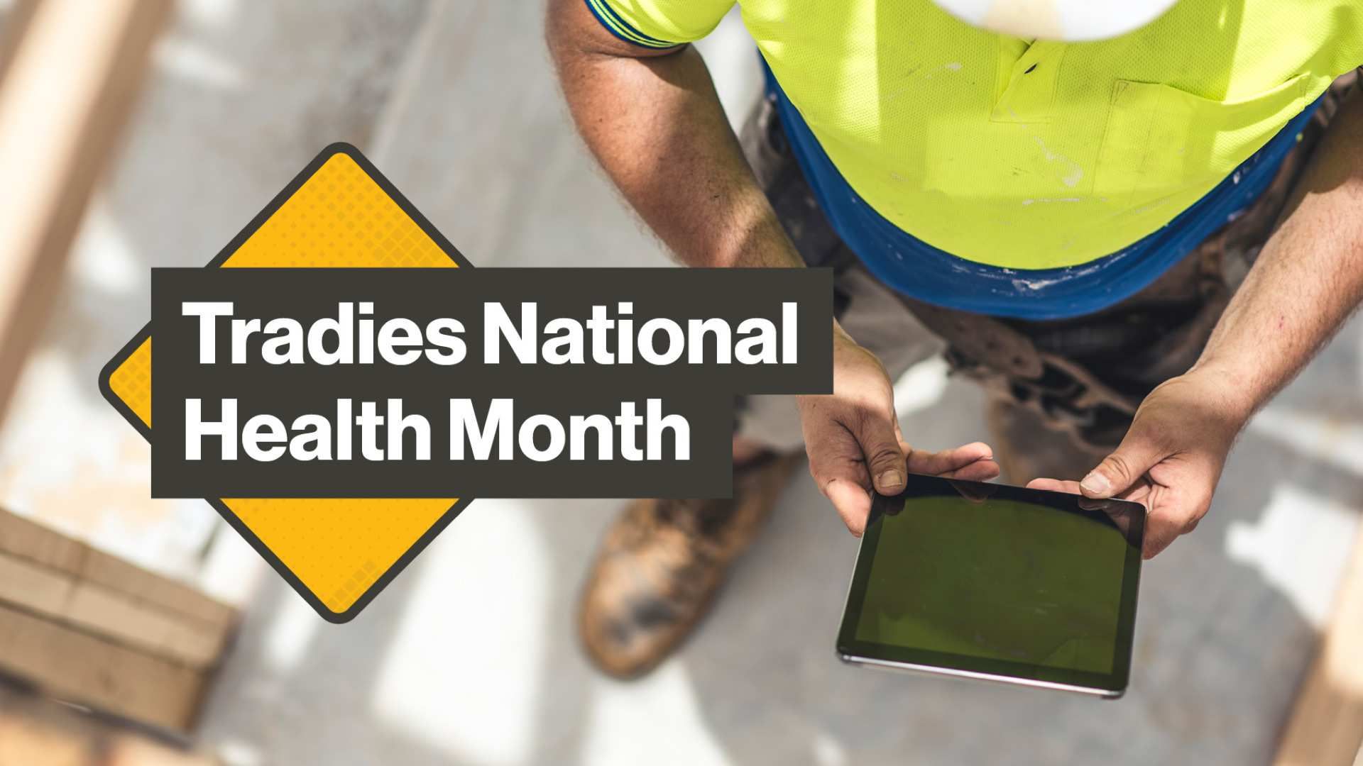 Tradie National Health Month | Bowens